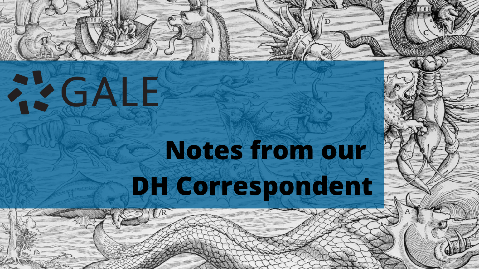 Gale Review digital humanities blog for researchers worldwide